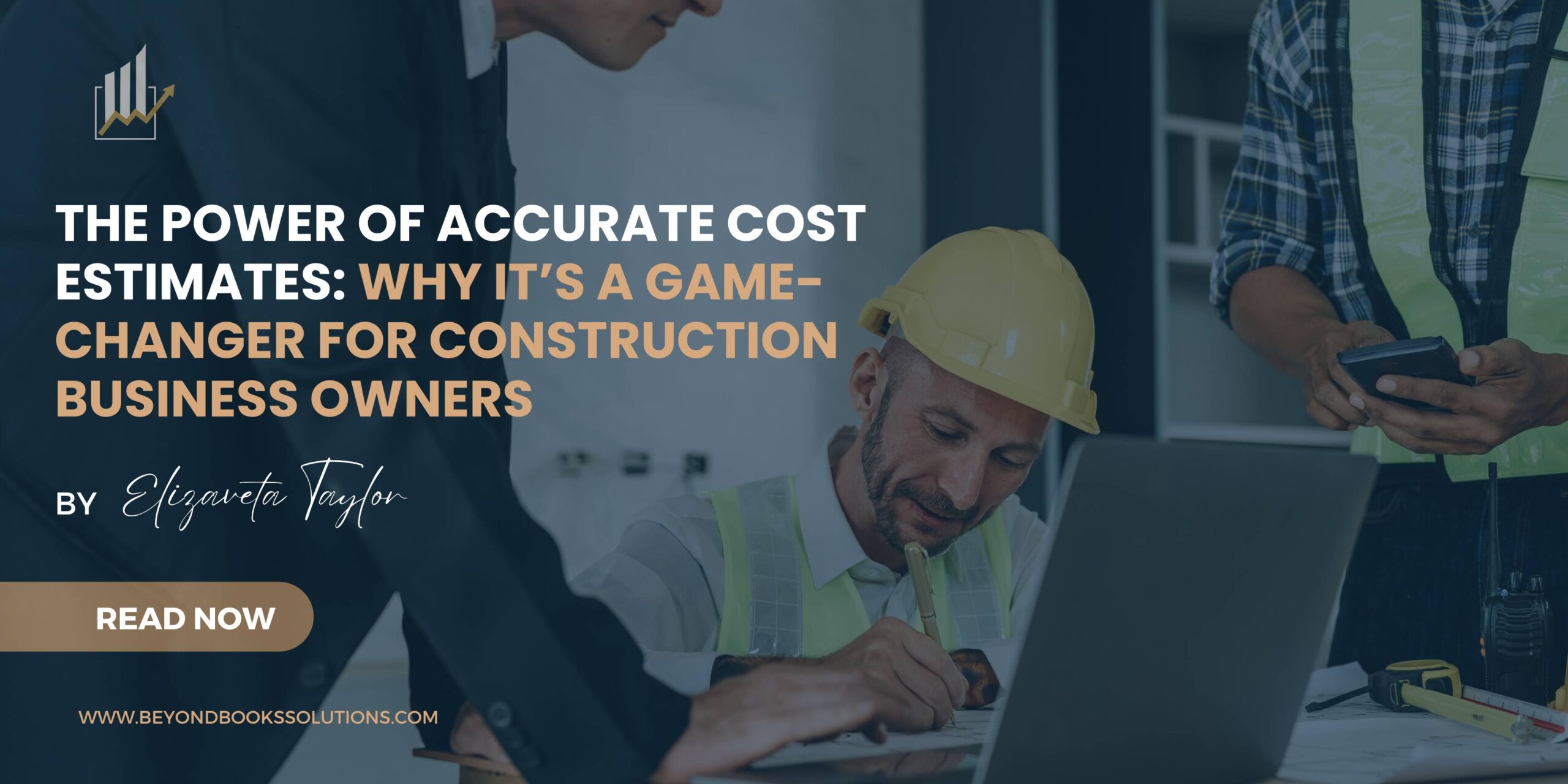 The Power of Accurate Cost Estimates in Construction Business